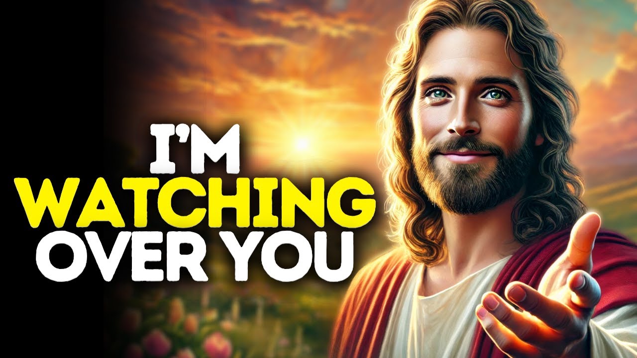 I’m Watching Over You | God Says | God Message Today | Gods Message Now ...