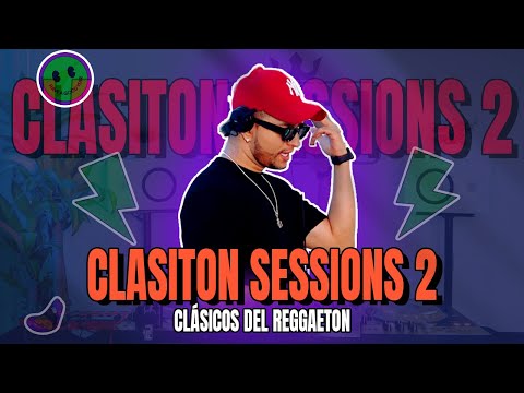 CLASITON SESSIONS 2 CLASICOS DEL REGGAETON -  DJ FILI