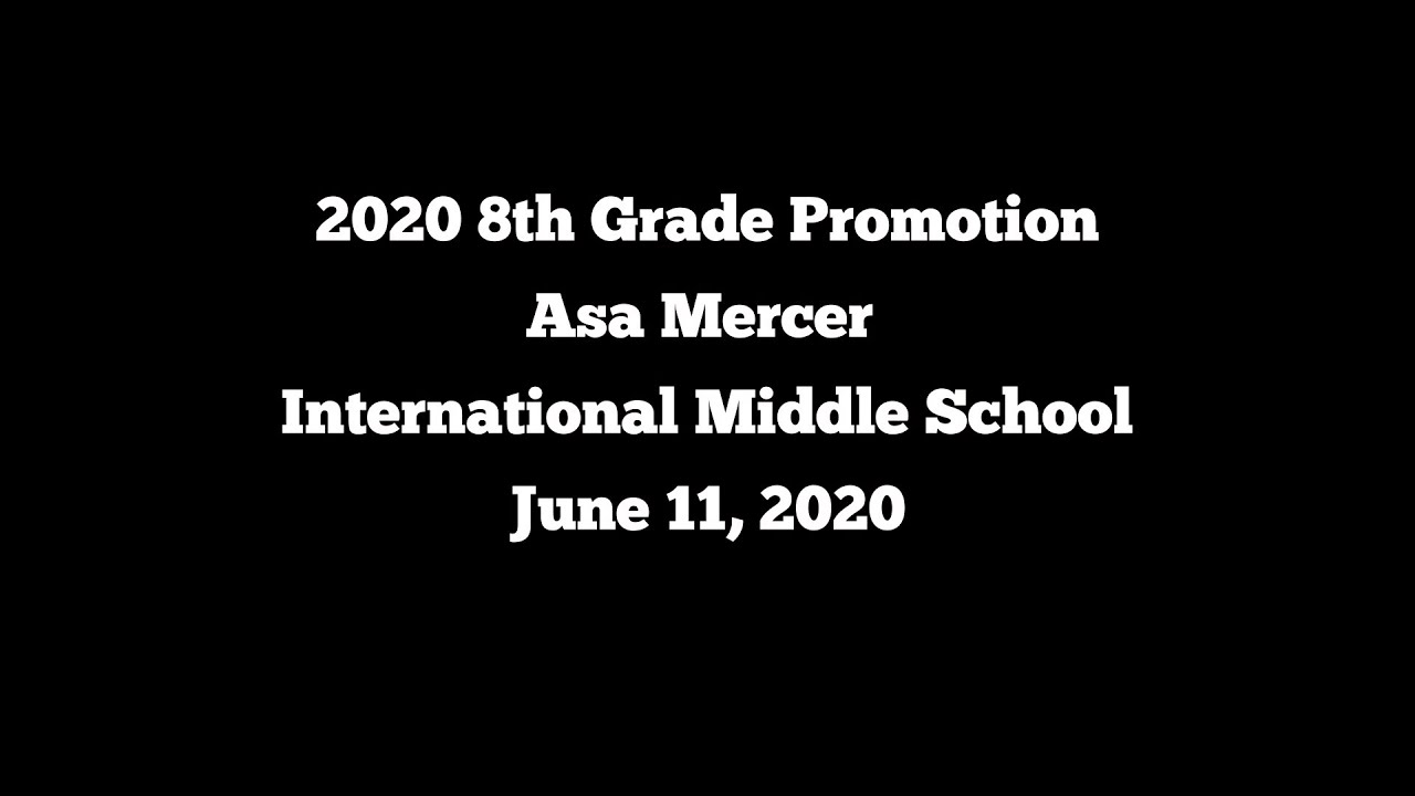 Asa Mercer International Middle School 2020 Promotion Video - YouTube