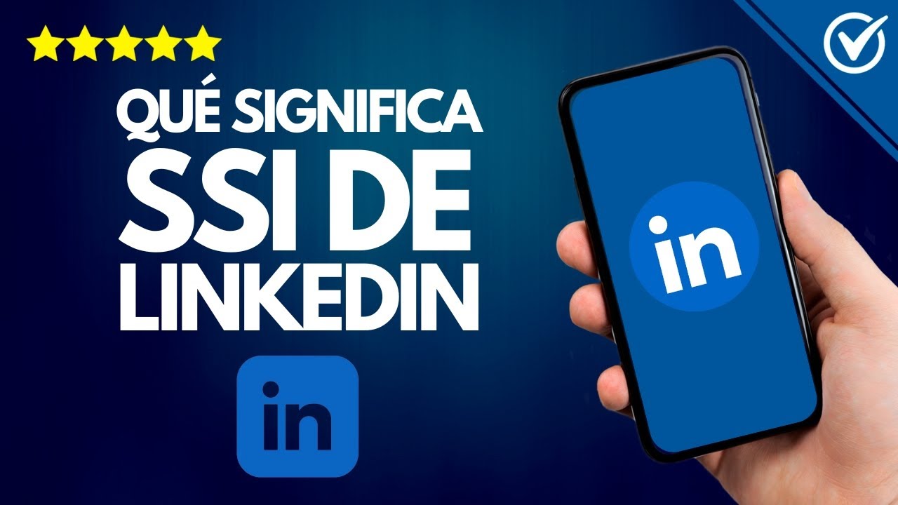 Qué significa SSI de LINKEDIN 💯Aprende sobre redes💯 - YouTube