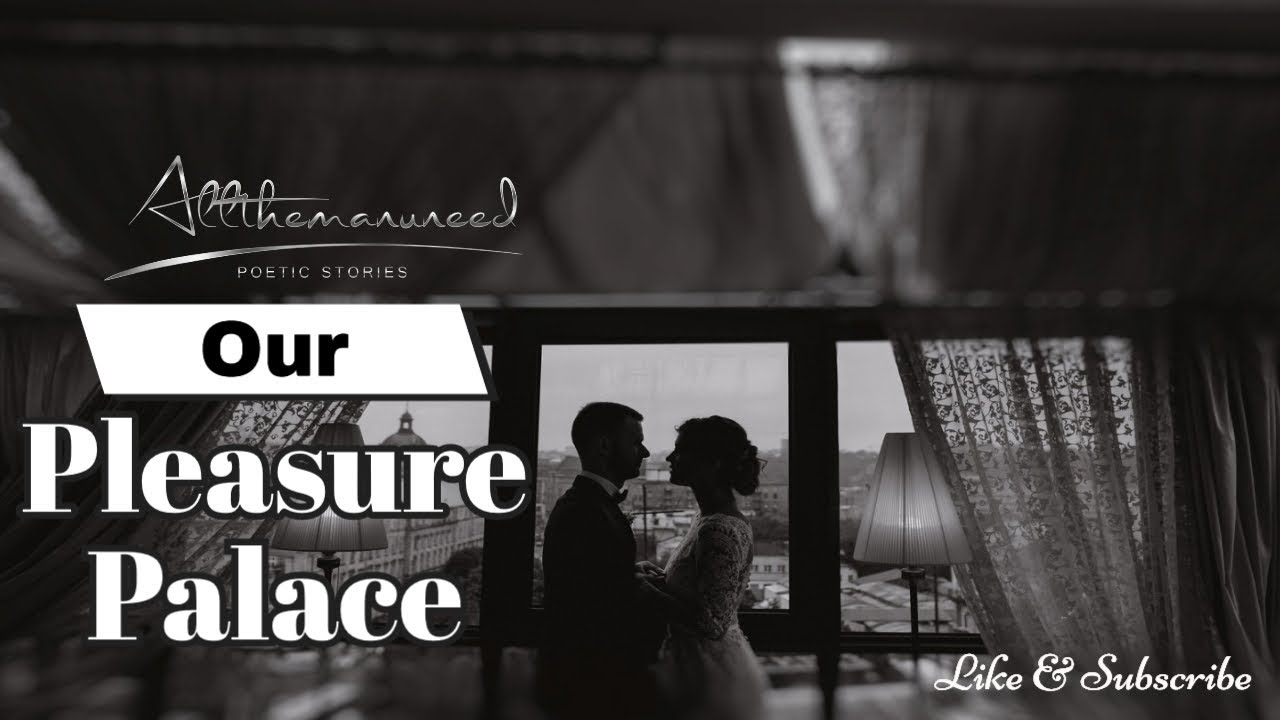 ๐ฉ Our Pleasure Palace ๐ฉspokenword Love Romantic Exotic 4play Youtube