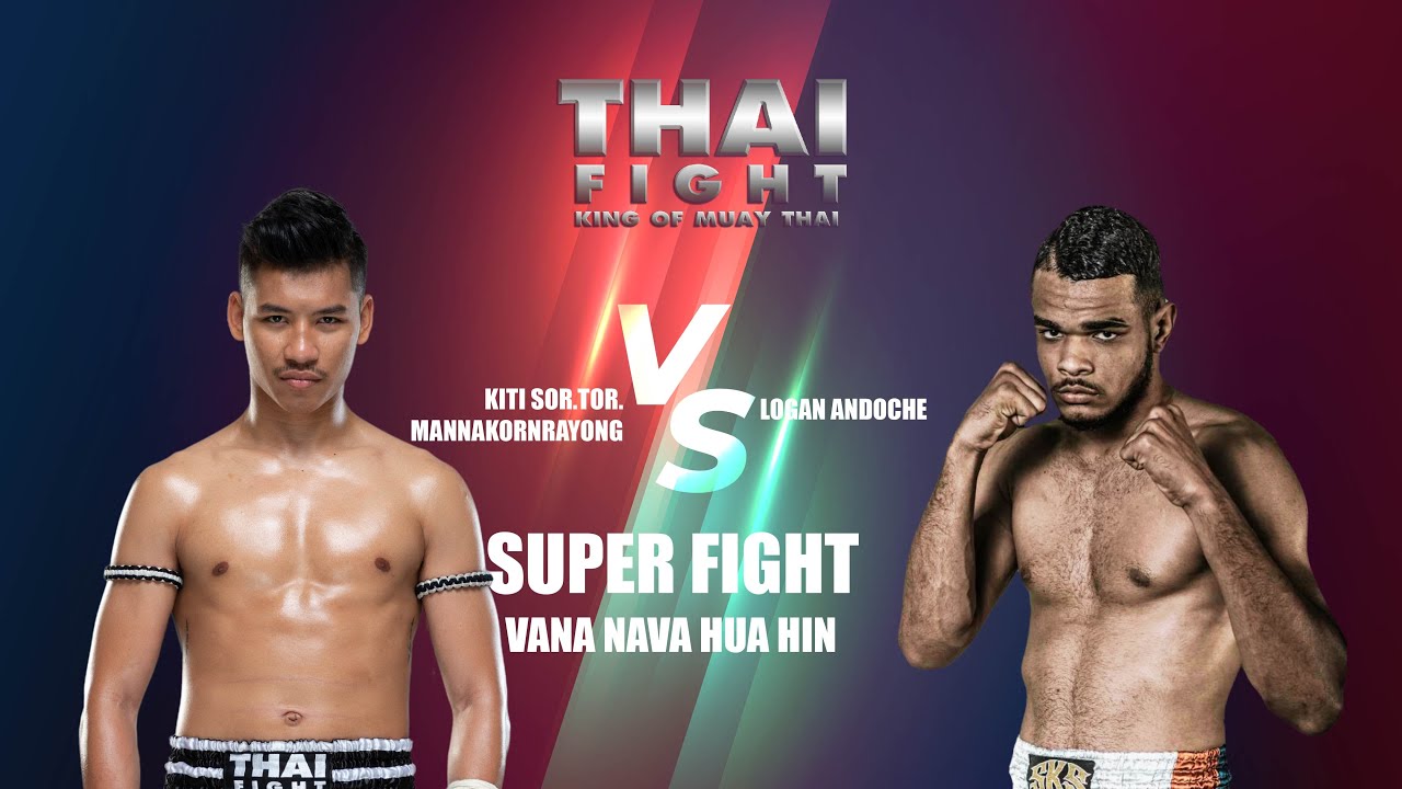 Kitti VS Logan Vana Nava hua hin ไทยไฟท์ - Thai Fight : King of Muay ...
