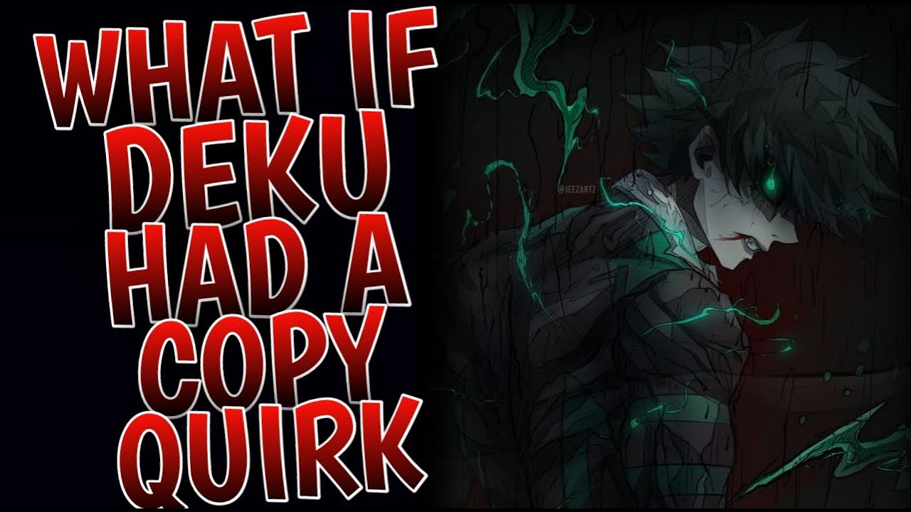 What If Deku Had a Copy Quirk l Part 1 - YouTube