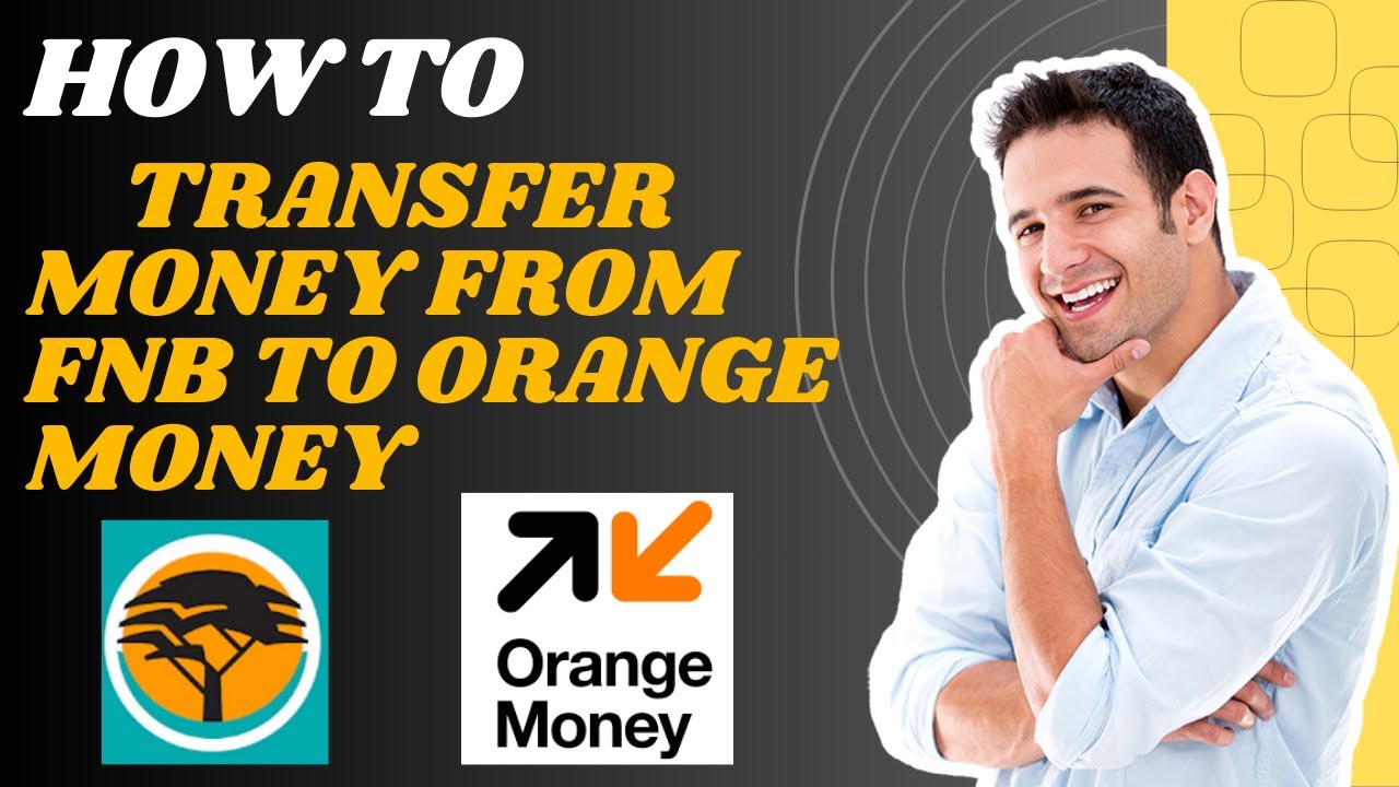 How to transfer money from FNB to Orange money l S M Tech - YouTube