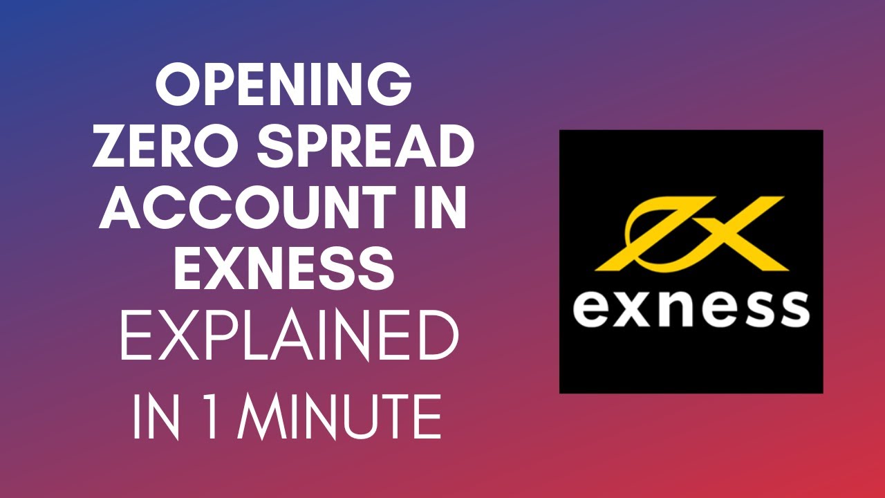 How To Open Zero Spread Account In Exness? (2024) - YouTube