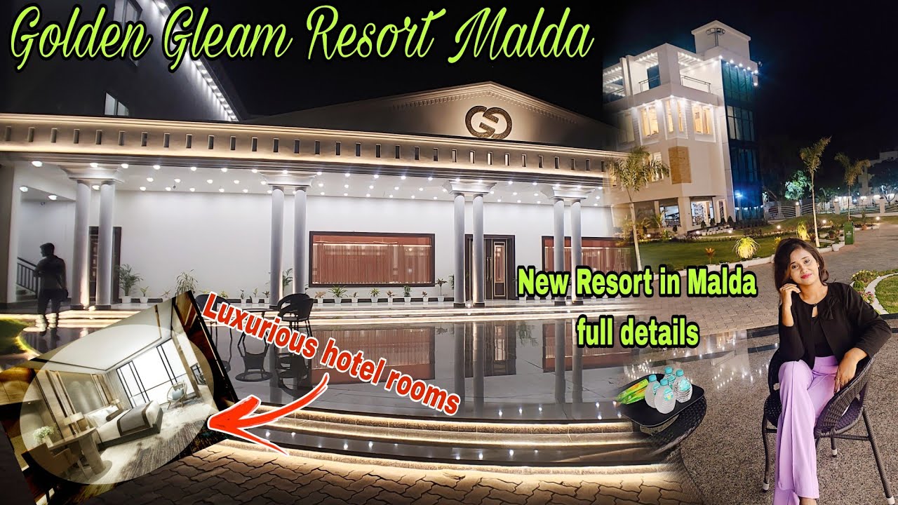 Golden Gleam Resort Malda||New Luxurious Hotel & Resorts In Malda 😍 ...