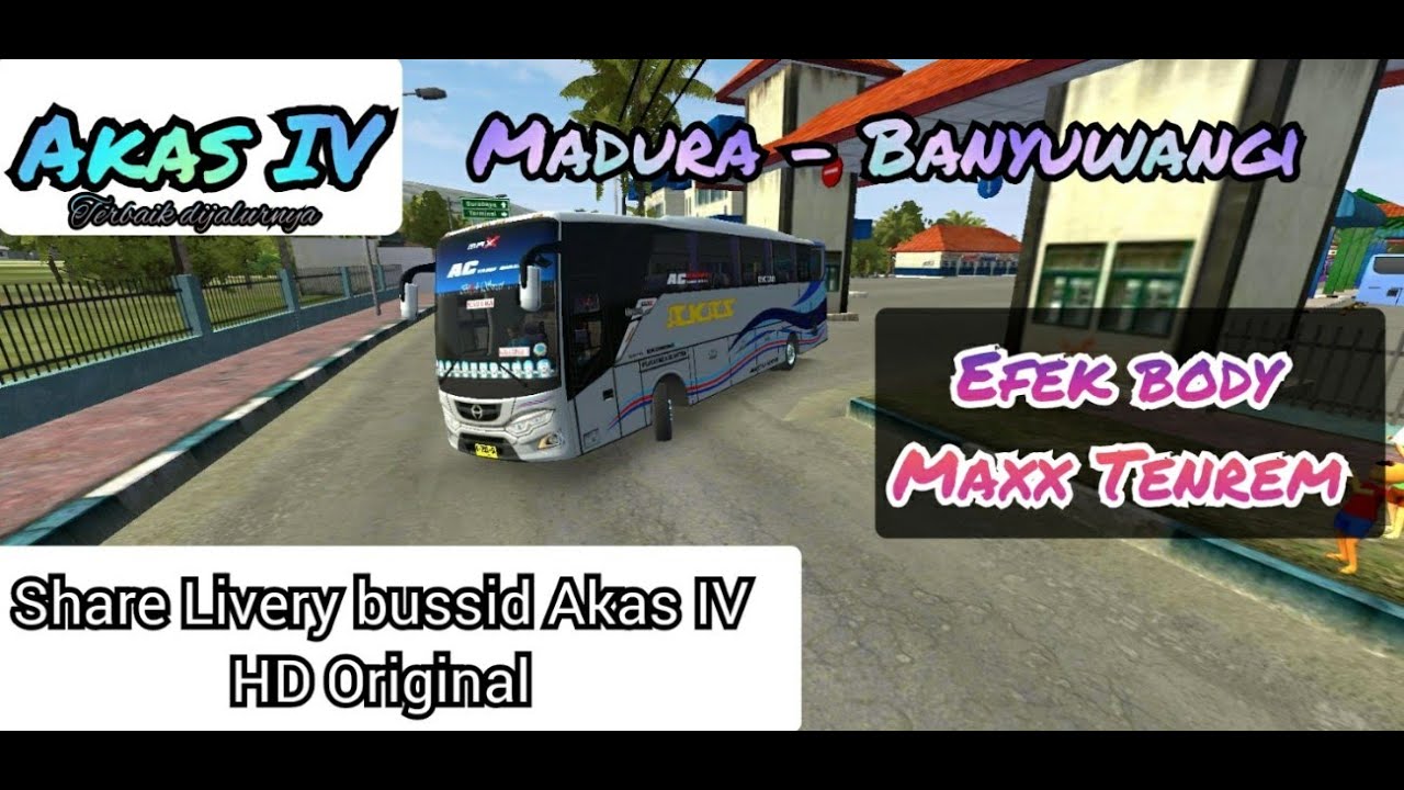 SHARE LIVERY BUSSID AKAS IV HD ORIGINAL !!!, + EFEK MAX TENTREM, JADI ...
