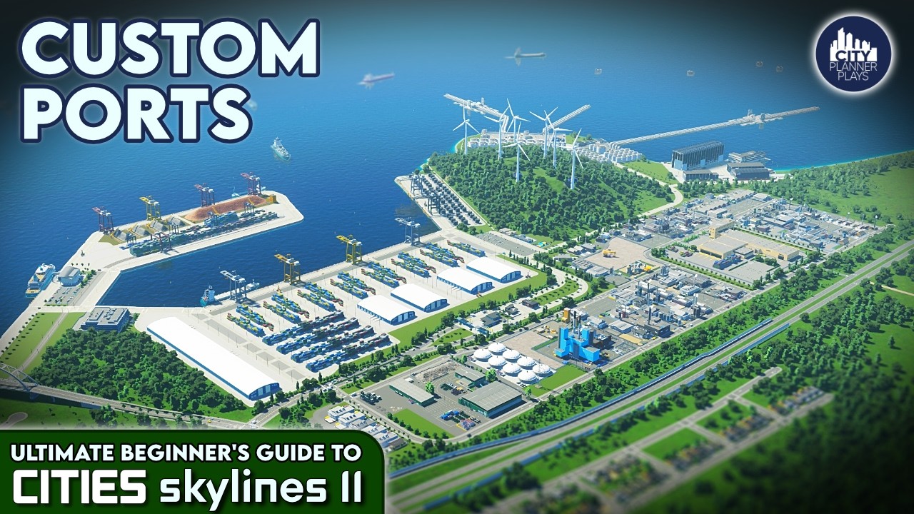 The Beginners Guide to Creating a Port in Cities Skylines 2 | UBG #6 ...