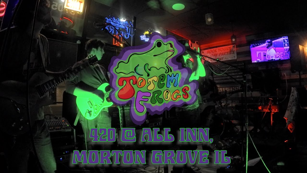 Totem Frogs Annual 420 Experience - All Inn Morton Grove, IL (4/20/2024 ...