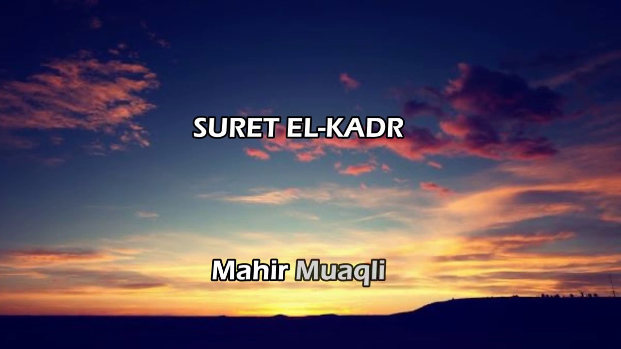 SURET EL-KADR - Mahir Muaqli - YouTube