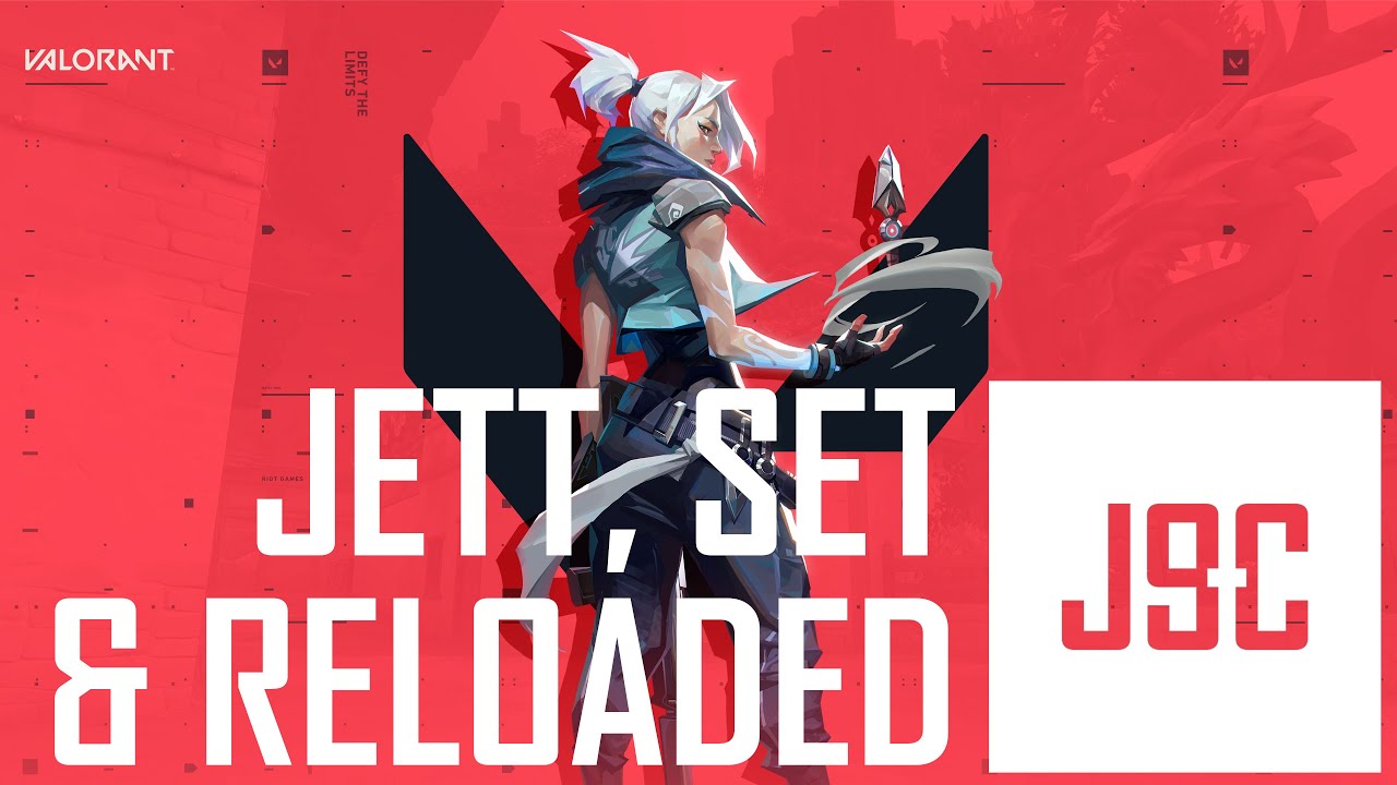 [VALORANT] Jett, Set & Reloaded! - YouTube