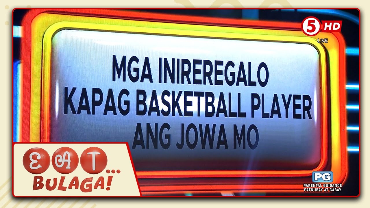 Eat Bulaga | 'Gimme 5' na inireregalo kapag basketball player ang jowa ...