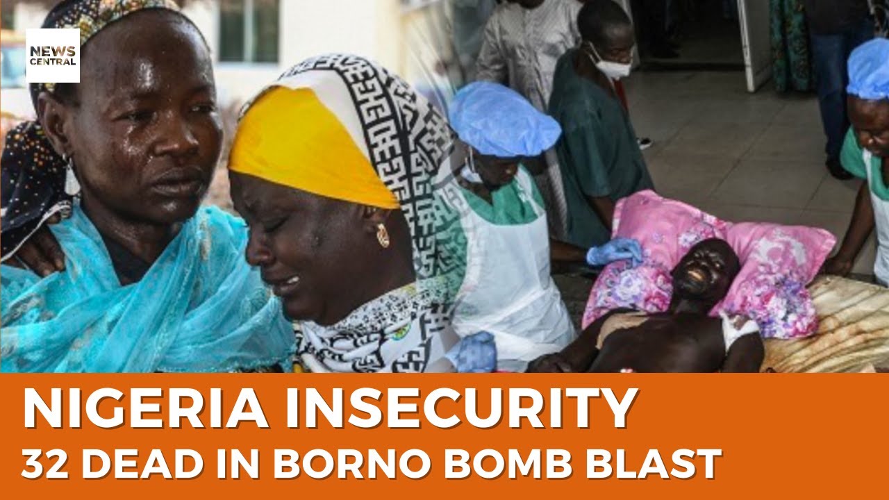 Rising Insurgency: Suicide Bombing in Borno State Claims 32 Lives - YouTube