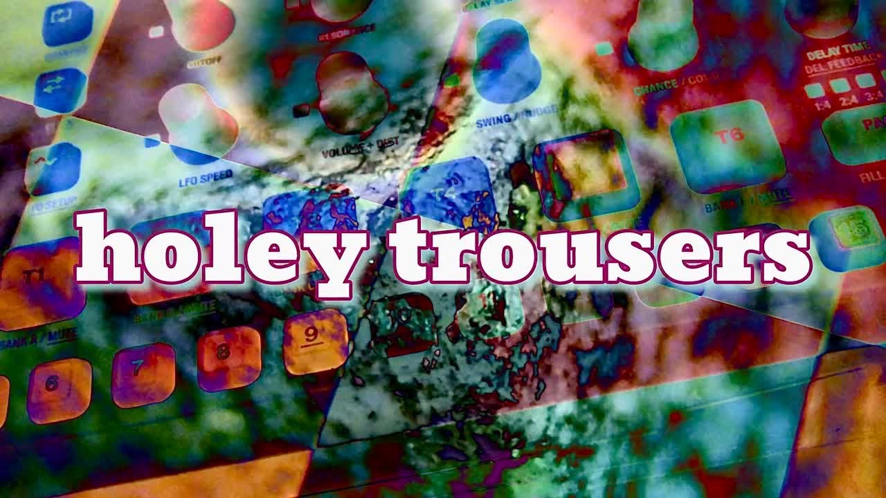 holey trousers - trying to grasp the scope of things - YouTube