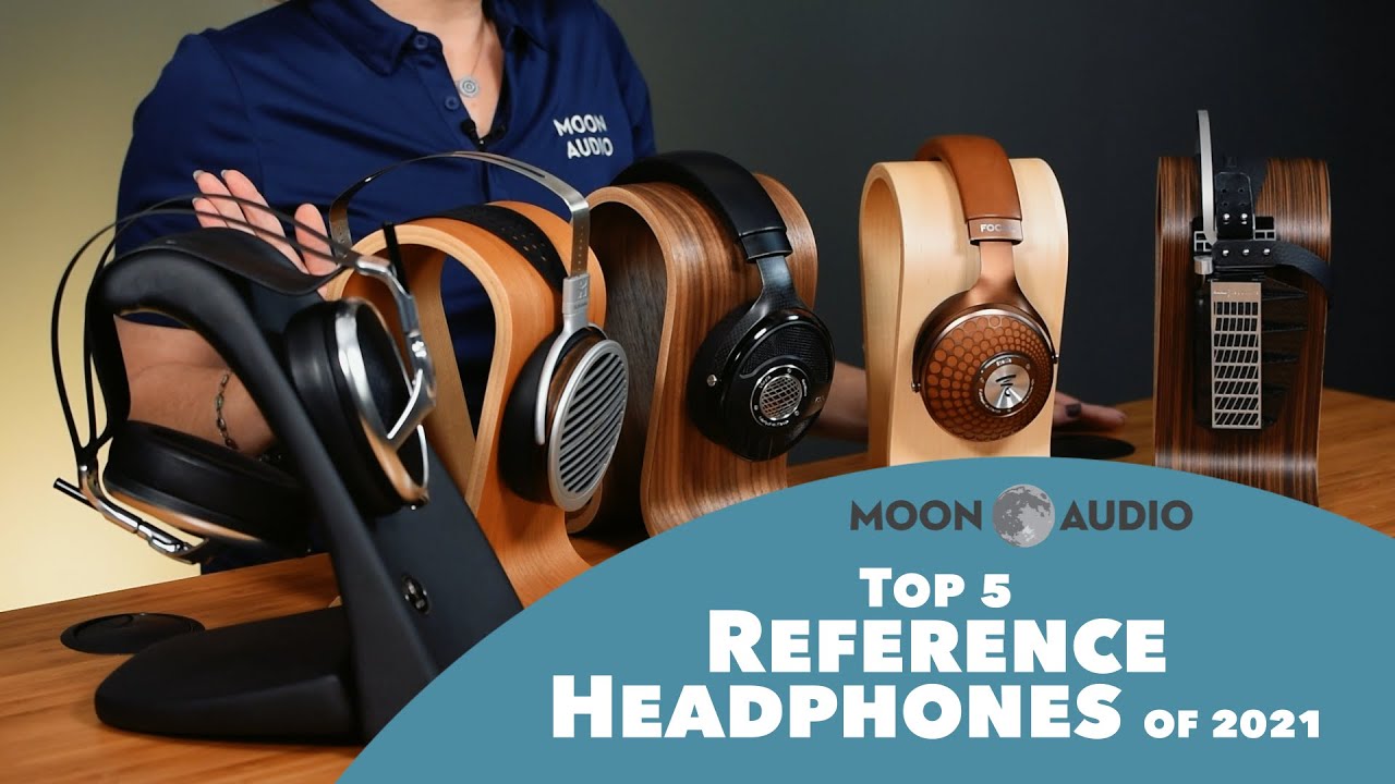 Top 5 Reference Headphones of 2021 | Moon Audio - YouTube