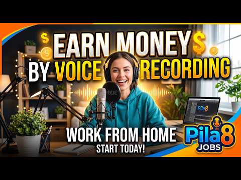 pila 8 earn money by voice recording , work from home