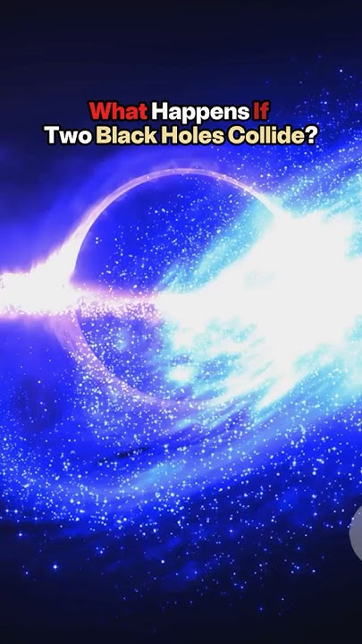 What Happens If Two Black Holes Collide? - YouTube