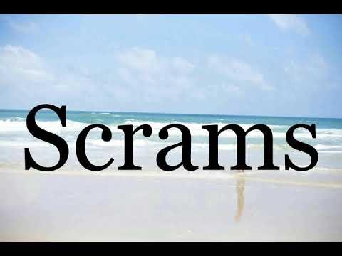 How To Pronounce Scrams🌈🌈🌈🌈🌈🌈Pronunciation Of Scrams - YouTube