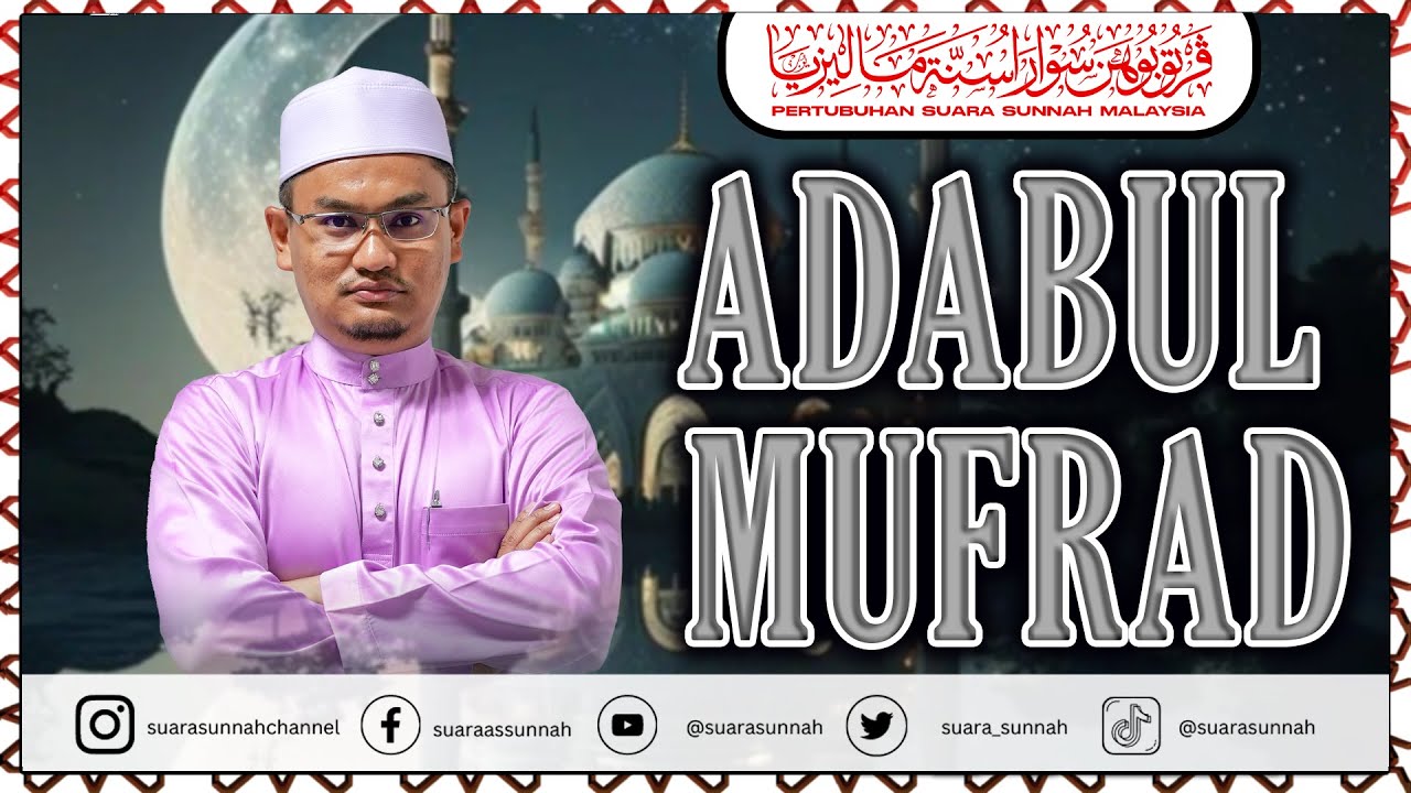 6 Julai 2024, “AL-ADAB AL-MUFRAD”🔸Ustaz Mohd Rizal - YouTube