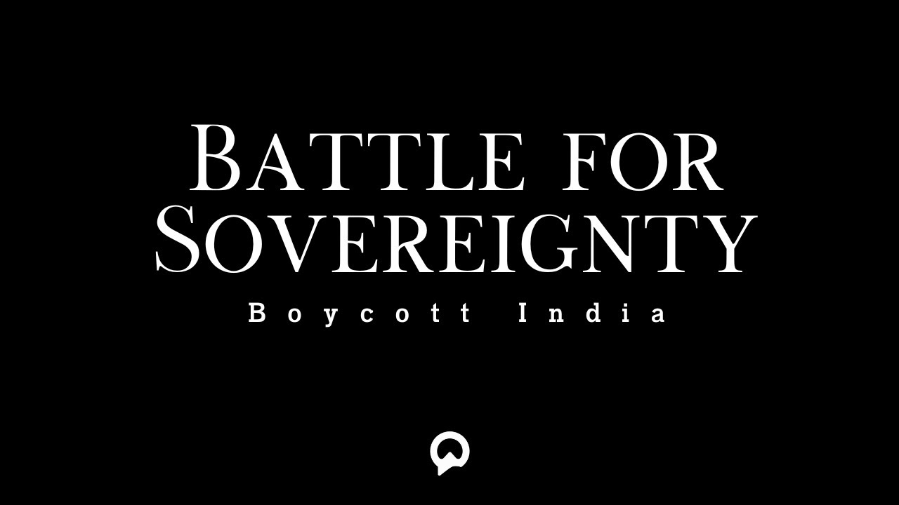 Battle for Sovereignty | Boycott India | Water War | Monologue - YouTube