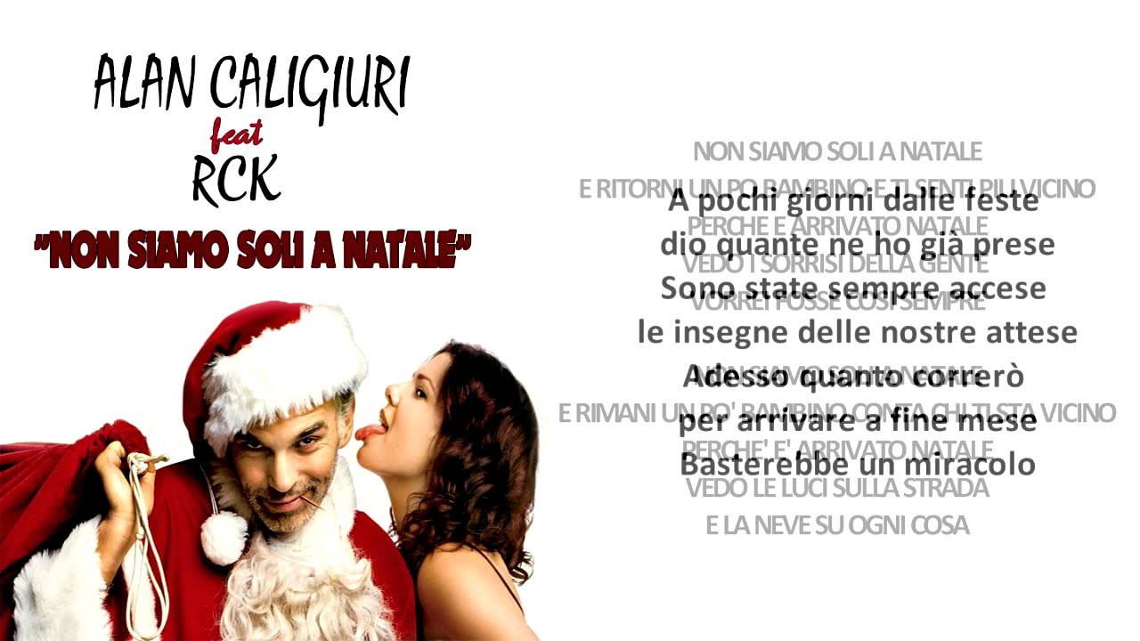 NON SIAMO SOLI A NATALE - Alan Caligiuri & RCK - YouTube
