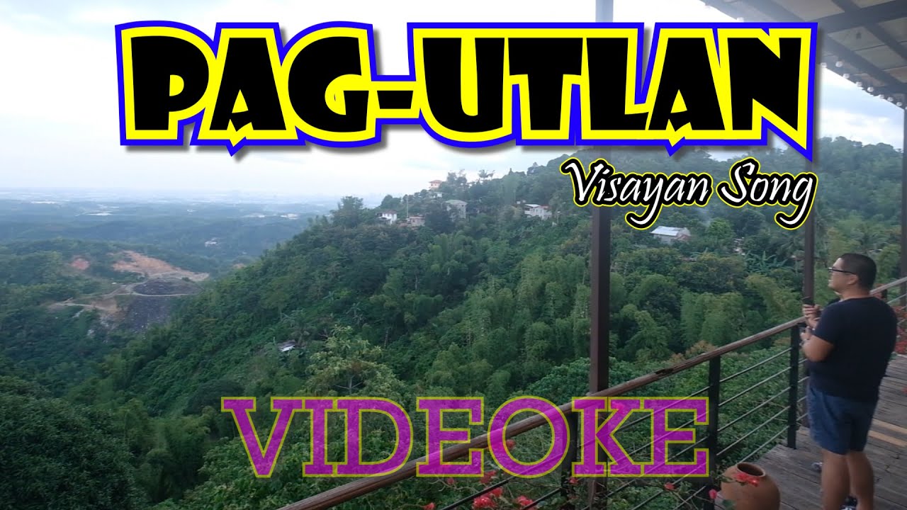 Pag-utlan (Karaoke Version) Visayan Song - YouTube
