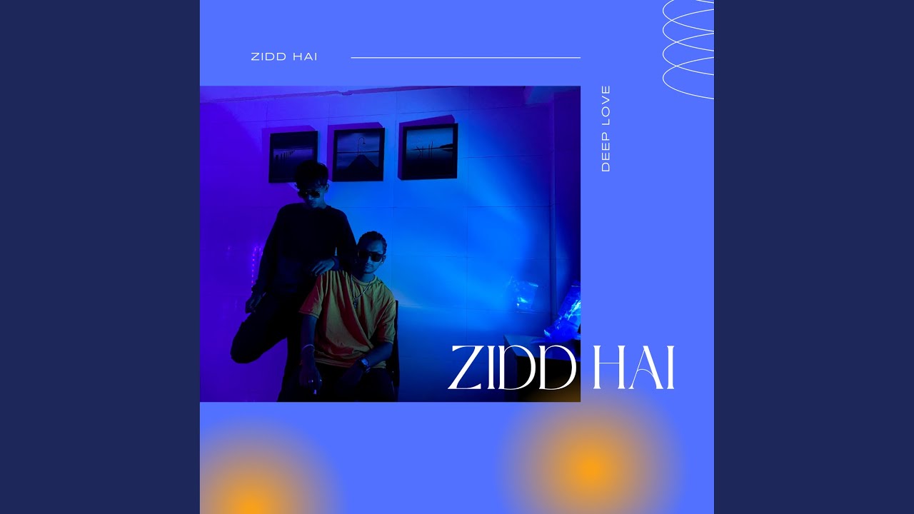 ZIDD HAI - YouTube Music