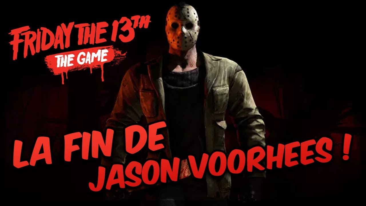 JASON EST MORT ! Friday the 13th - YouTube