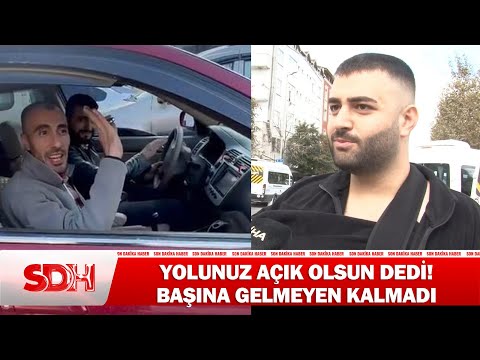 Yolunuz Açık Olsun Dedi! Başına Gelmeyen Kalmadı...