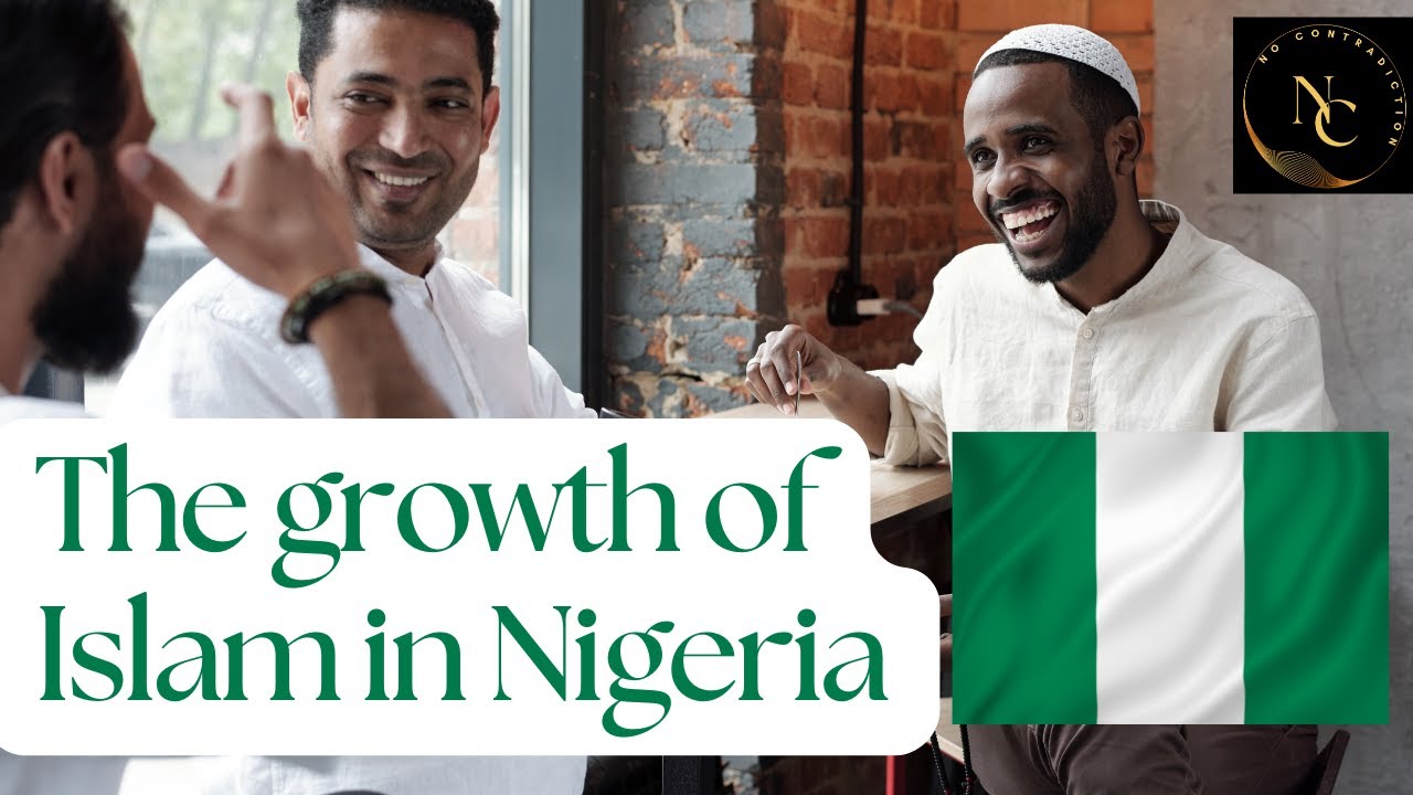 The Growth of Islam in Nigeria - YouTube