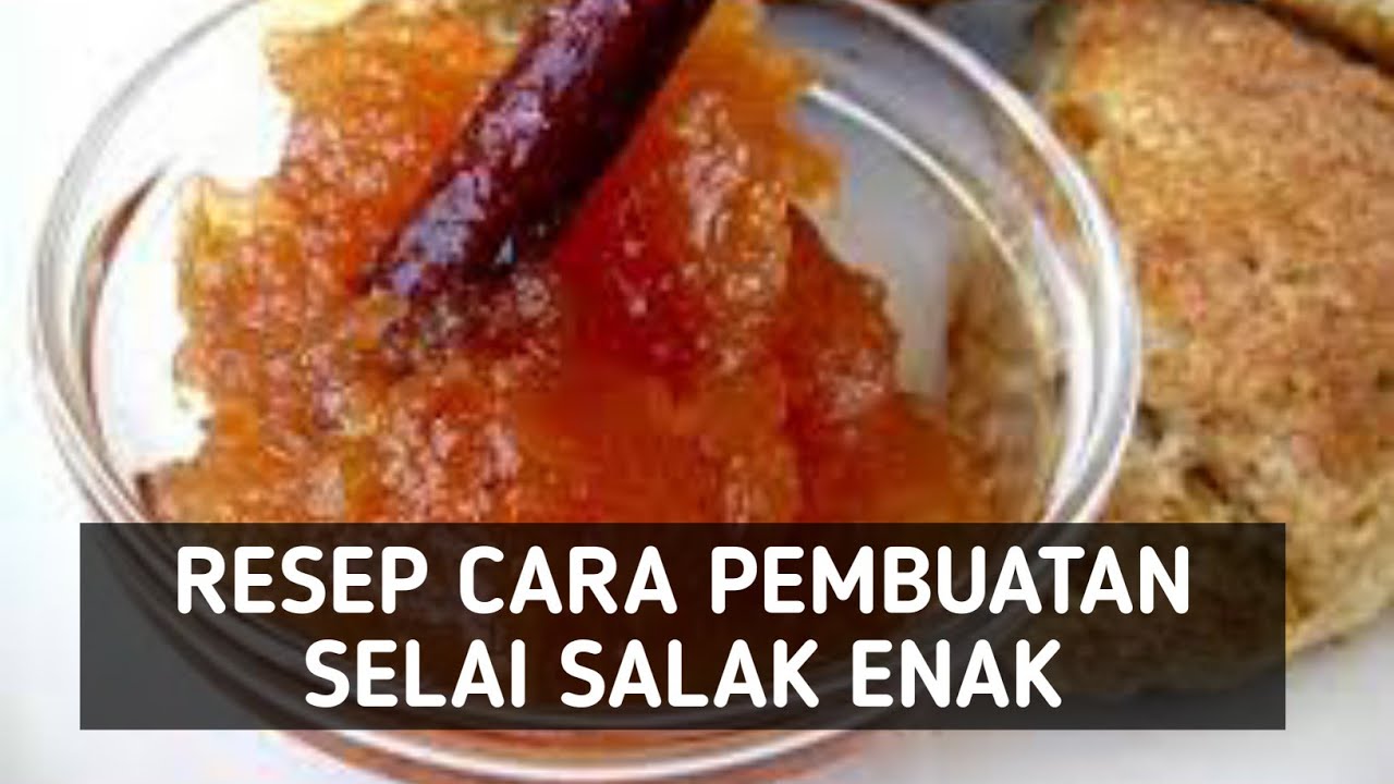 RESEP PEMBUATAN SELAI SALAK ENAK - YouTube