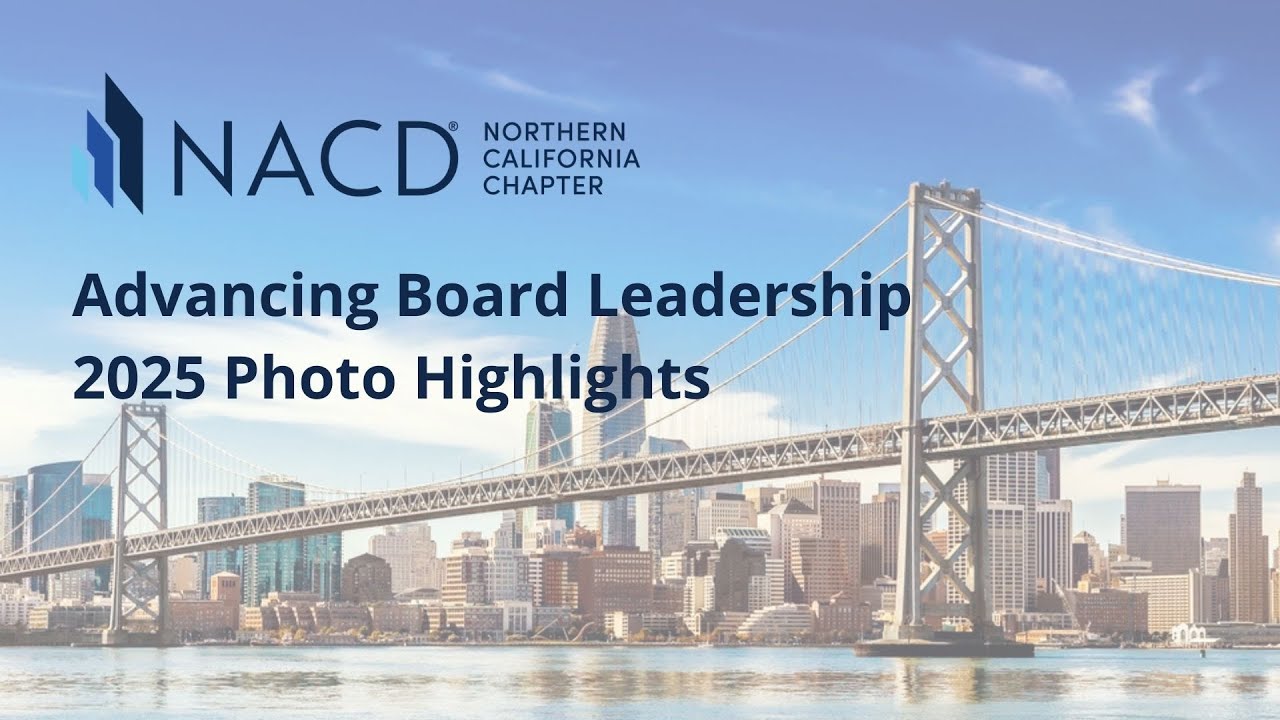 2025 Program Highlights: Advancing Board Leadership with NACD Northern ...