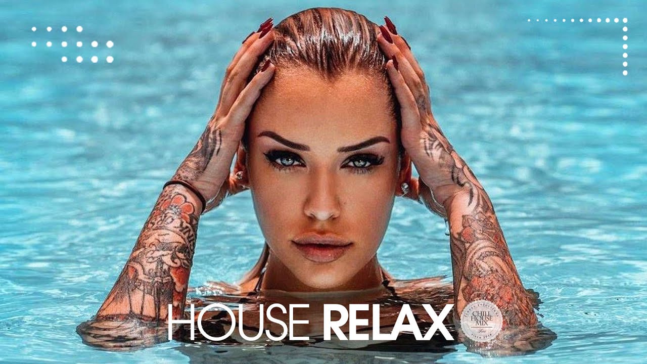 House Relax 2020 (New & Best Deep House Music | Chill Out Mix #65 ...