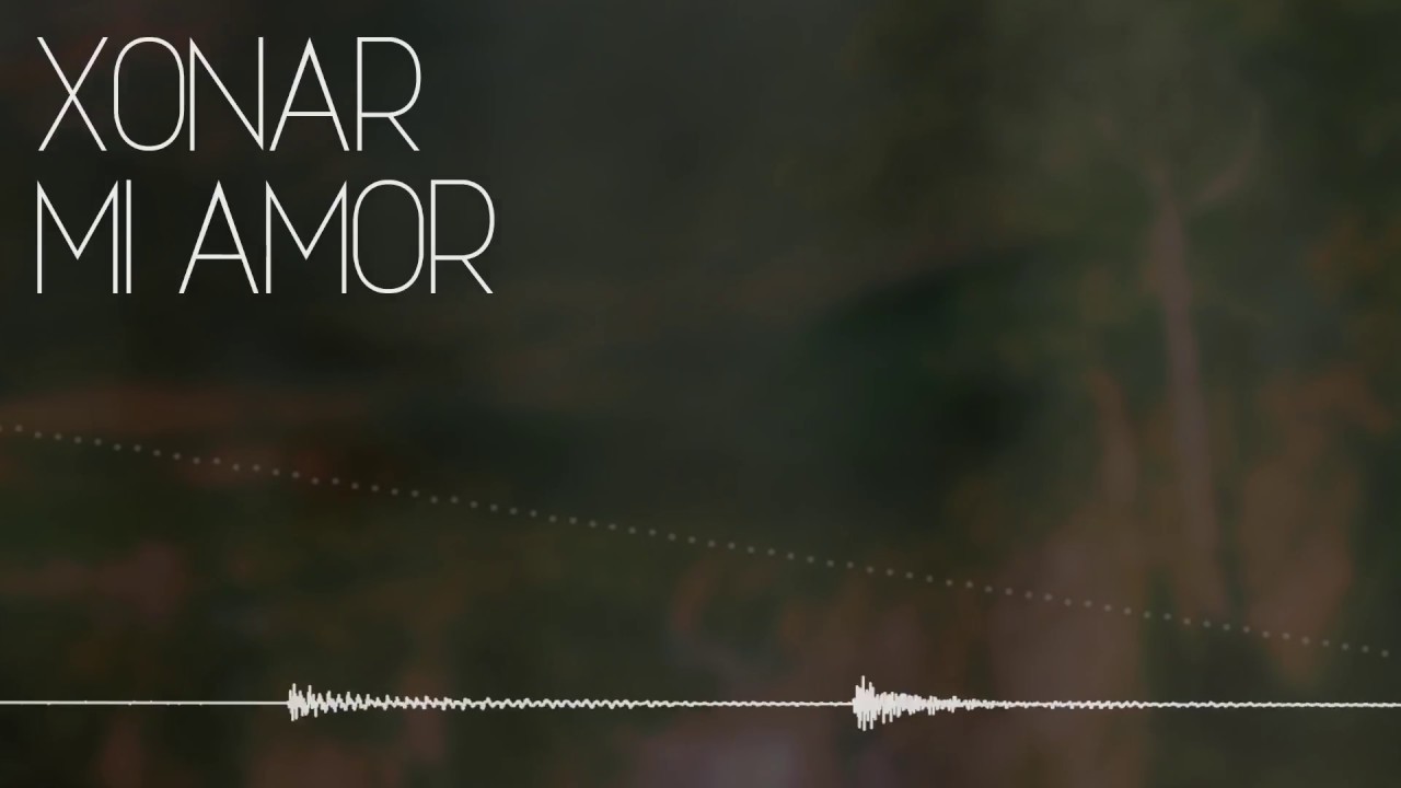 Xonar - Mi Amor (Original Mix) - YouTube