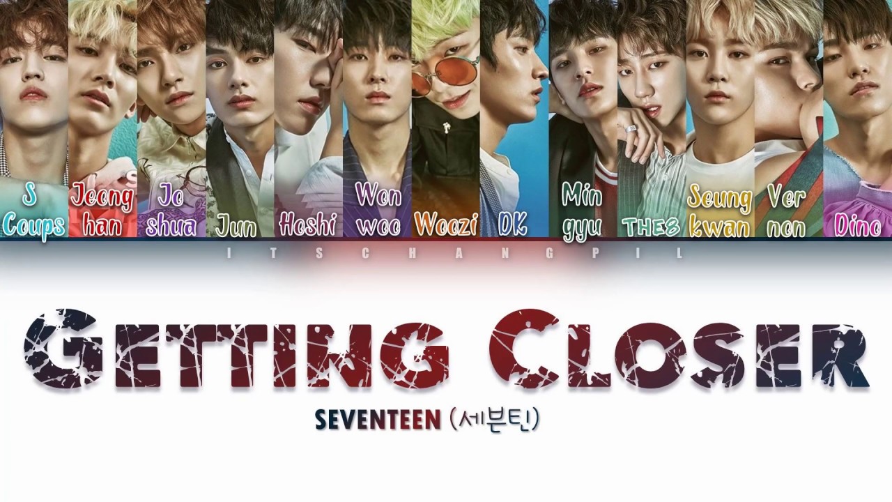 SEVENTEEN(세븐틴) - 'Getting Closer (숨이 차)' Color Coded Lyrics [Han/Rom ...