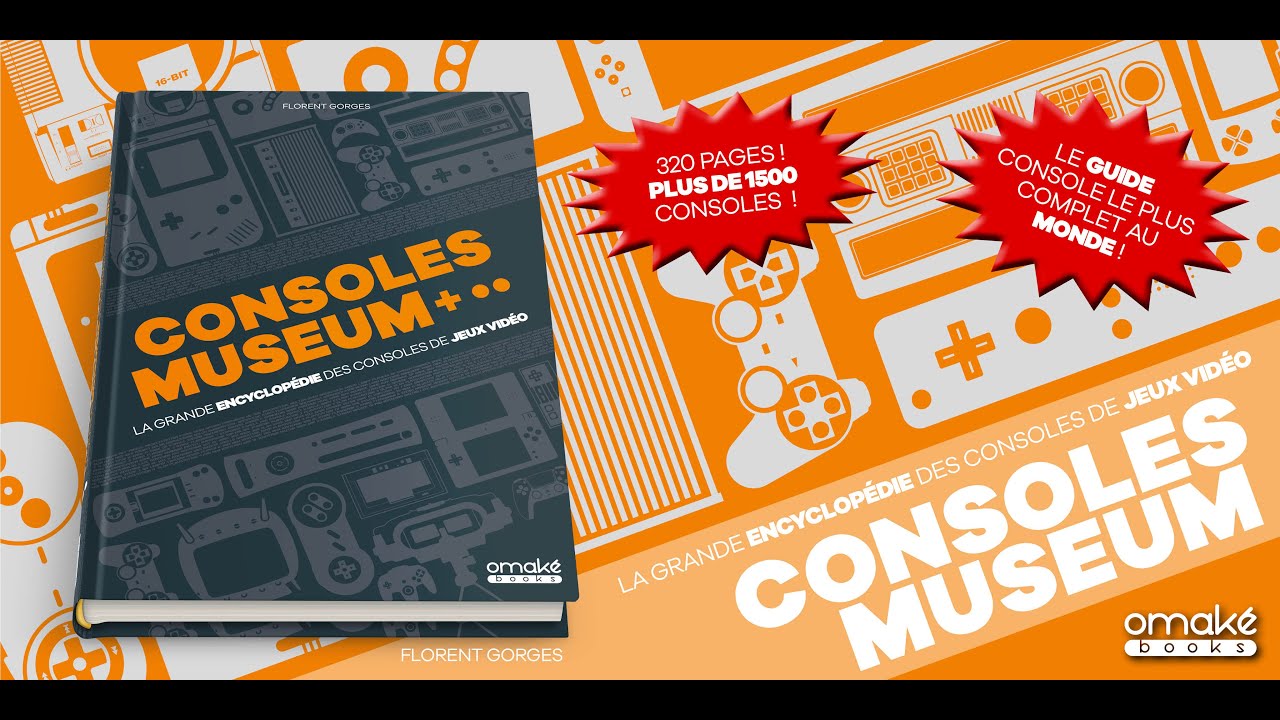 CONSOLES MUSEUM, l'Encyclopédie référence de TOUTES les consoles de ...