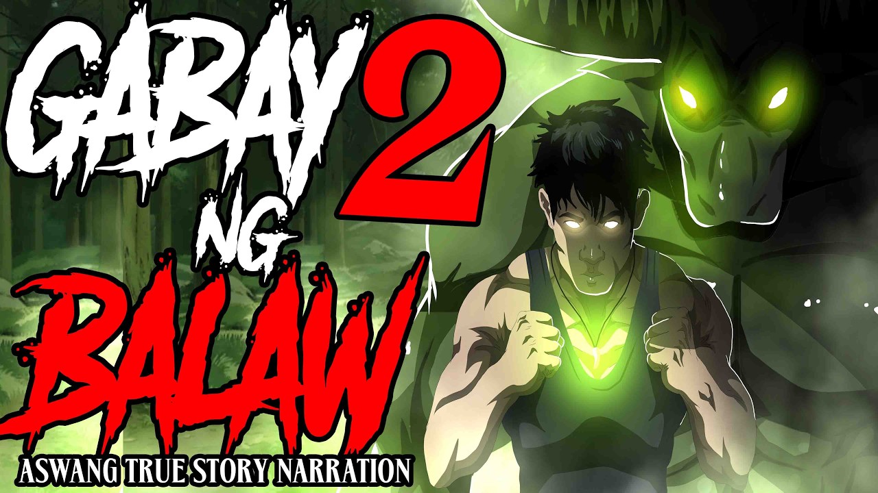 GABAY NG BALAW "PART 2" (ASWANG TRUE STORY) - YouTube