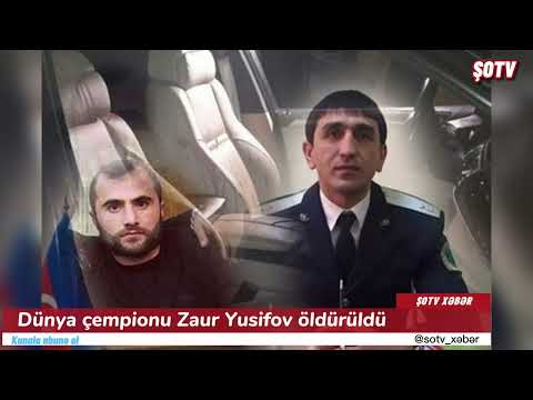 Bakıda dünya çempionu Zaur Yusifov qətlə yetirildi - Şok Hadisə