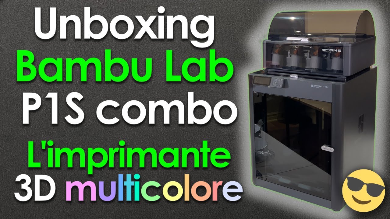 Unboxing de l'imprimante 3D Bambu Lab P1S Combo avec AMS - YouTube