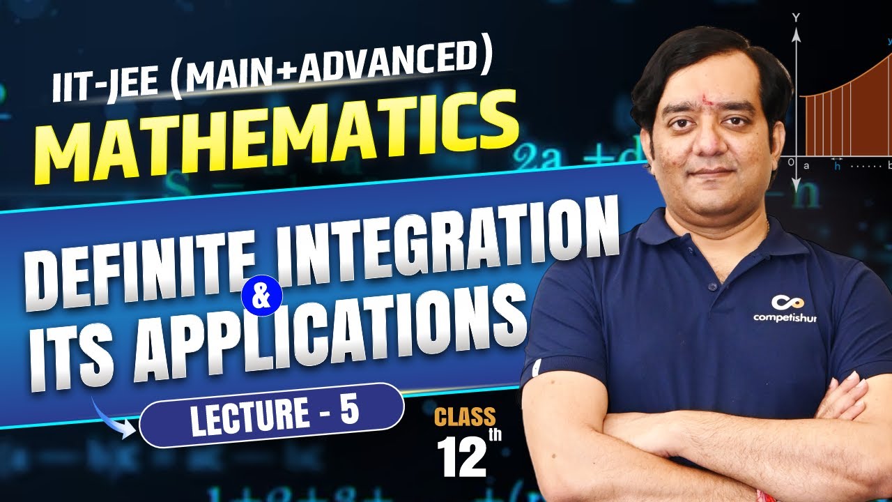 Definite Integration L-5 | IIT JEE Mathematics Class 12 | Complete ...