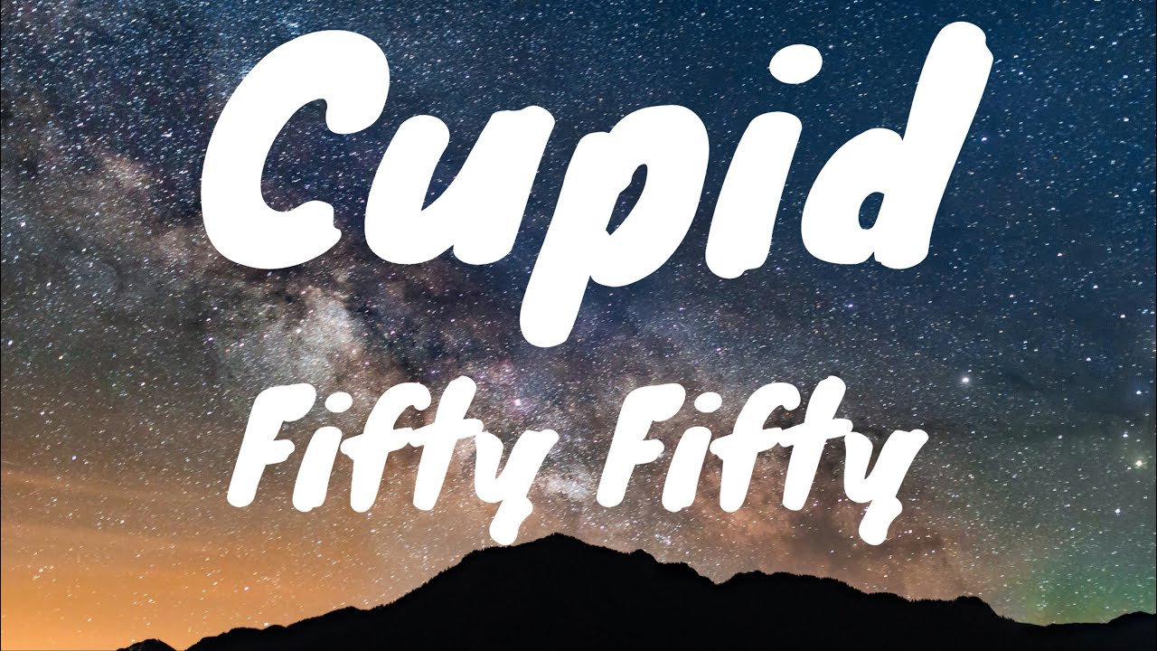 Cupid (Twin Version) - Fifty Fifty (Lyrics) - YouTube