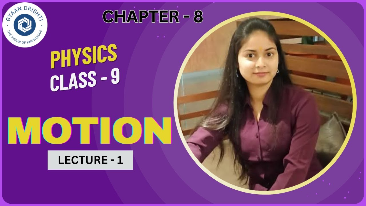 Motion NCERT Class 9 Science | CBSE Chapter 8 | Physics - YouTube