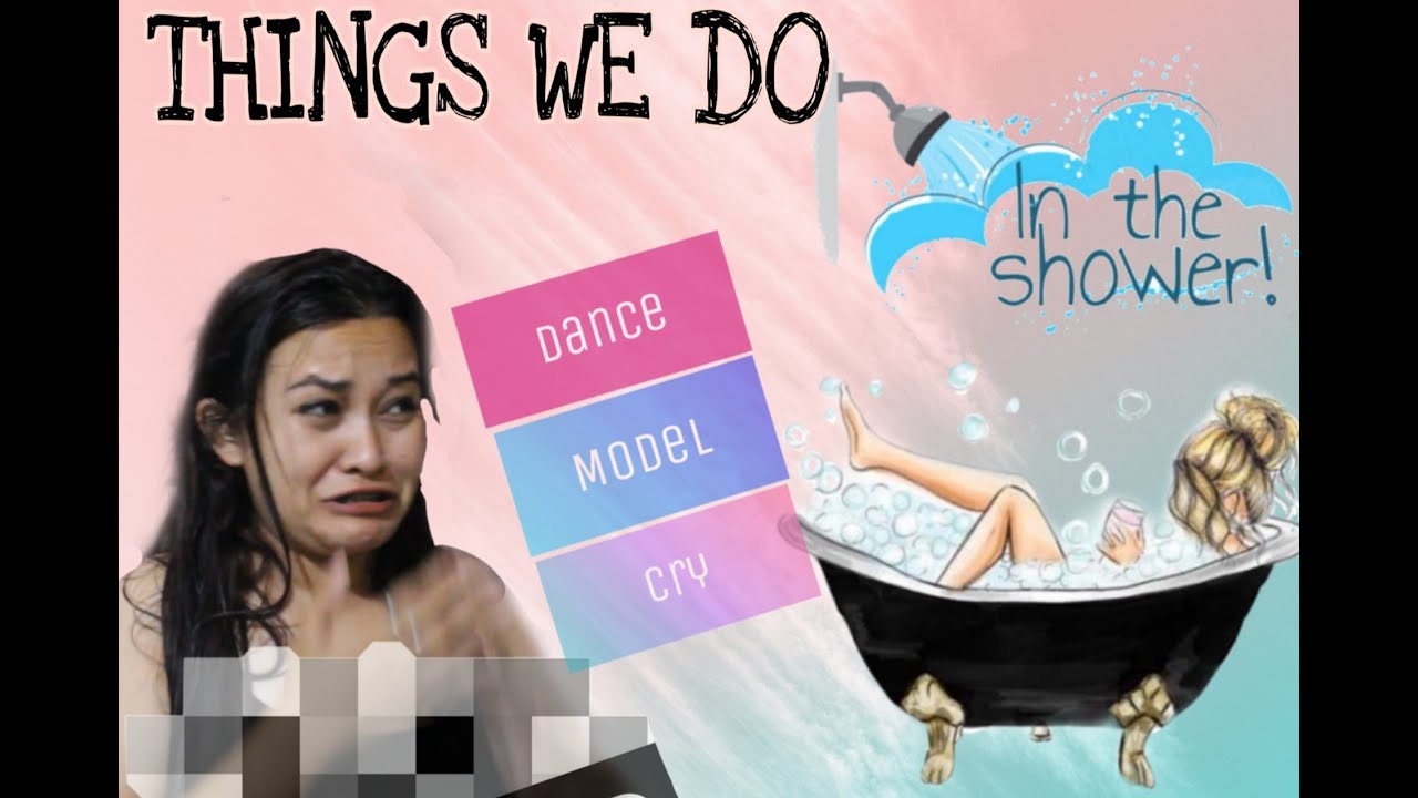 "Things WE ALL DO in the SHOWER!"|Tanuja Rai| - YouTube
