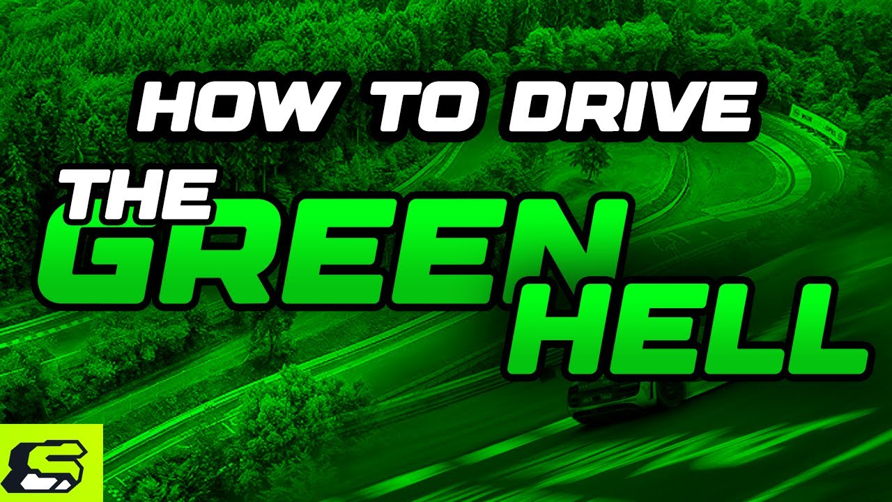 HOW TO DRIVE THE GREEN HELL!! - YouTube