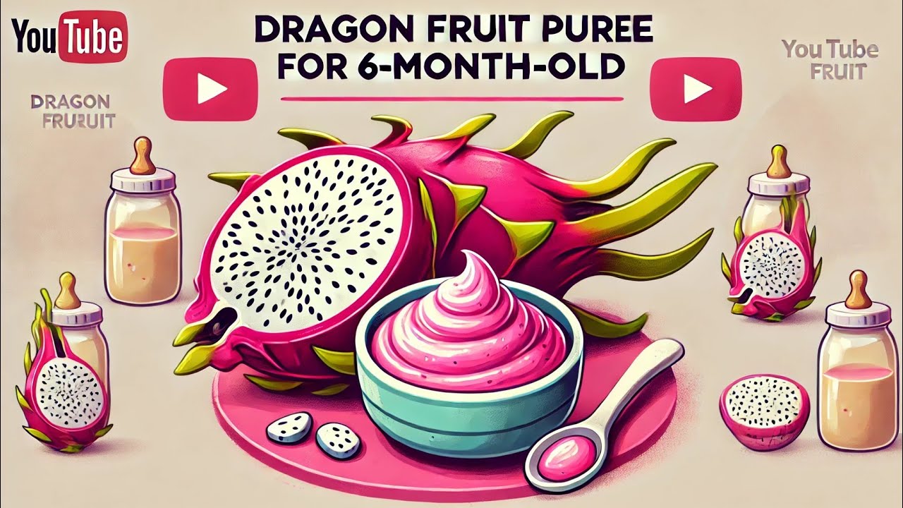 Dragon Fruit with 6 month old Baby | Dragon fruit Puree Recipe for 6 ...