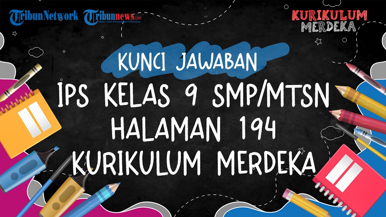 Kunci Jawaban IPS Kelas 9 SMP/MTsN Halaman 194 Kurikulum Merdeka - YouTube