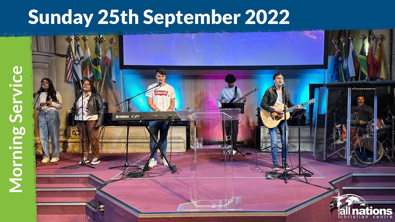 Sunday Service | 25th September 2022 | All Nations Christian Centre ...