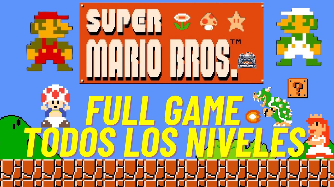Full Game Super Mario Bross Con todos los Niveles y sus secretos1985. # ...