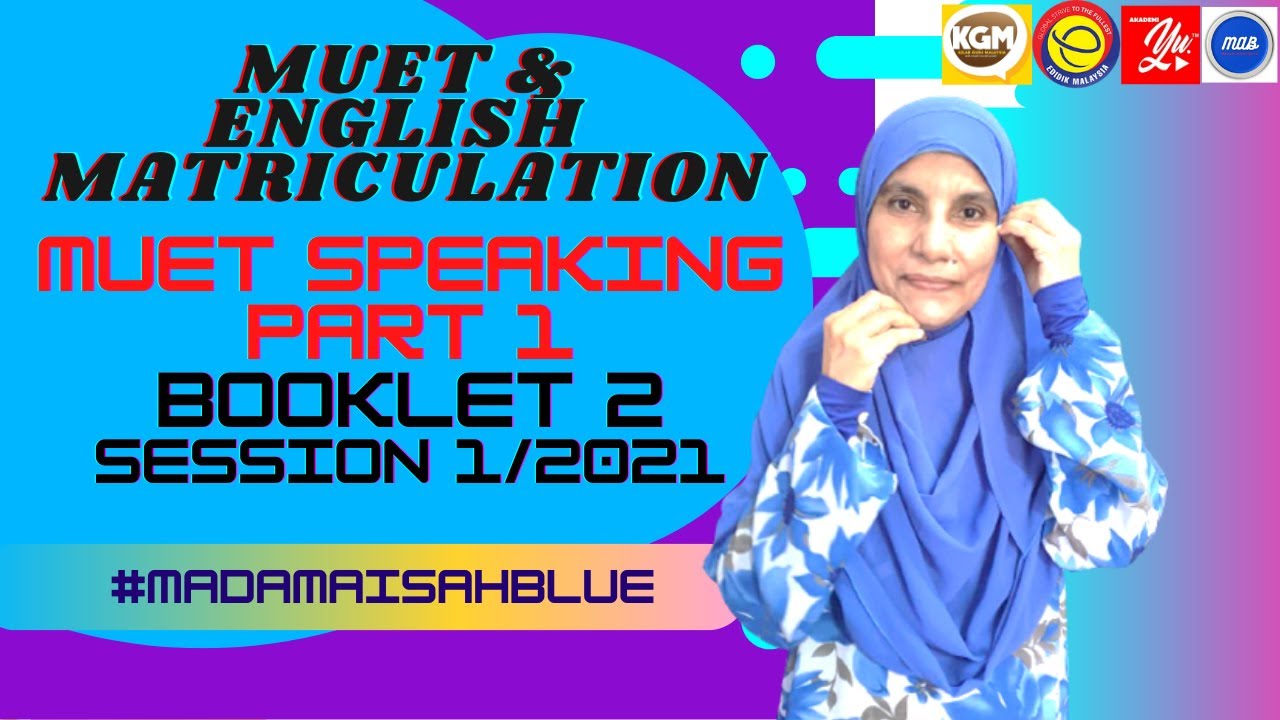 MUET SPEAKING PART 1 (BOOKLET 2 SESSION 1 2021) - YouTube