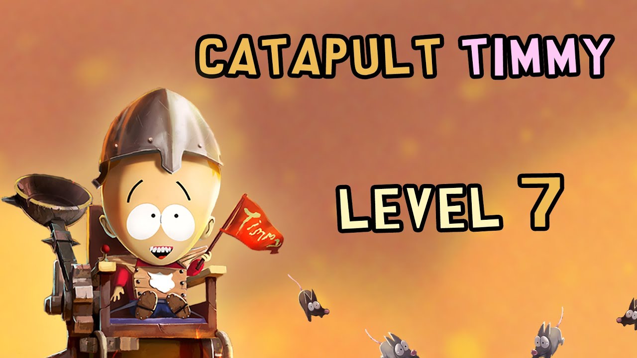 Gameplay Catapult Timmy Level 7 | South Park Phone Destroyer - YouTube